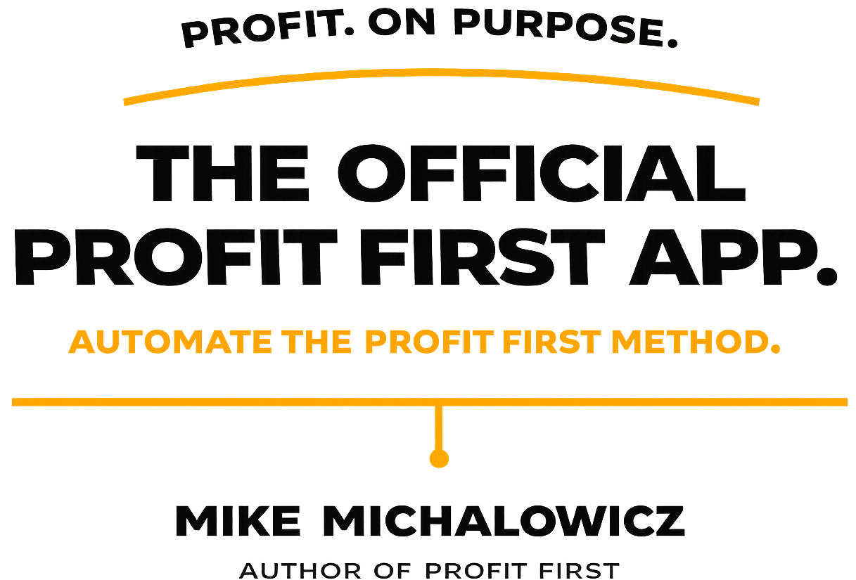 Profit First App – The OFFICIAL Profit First Technology